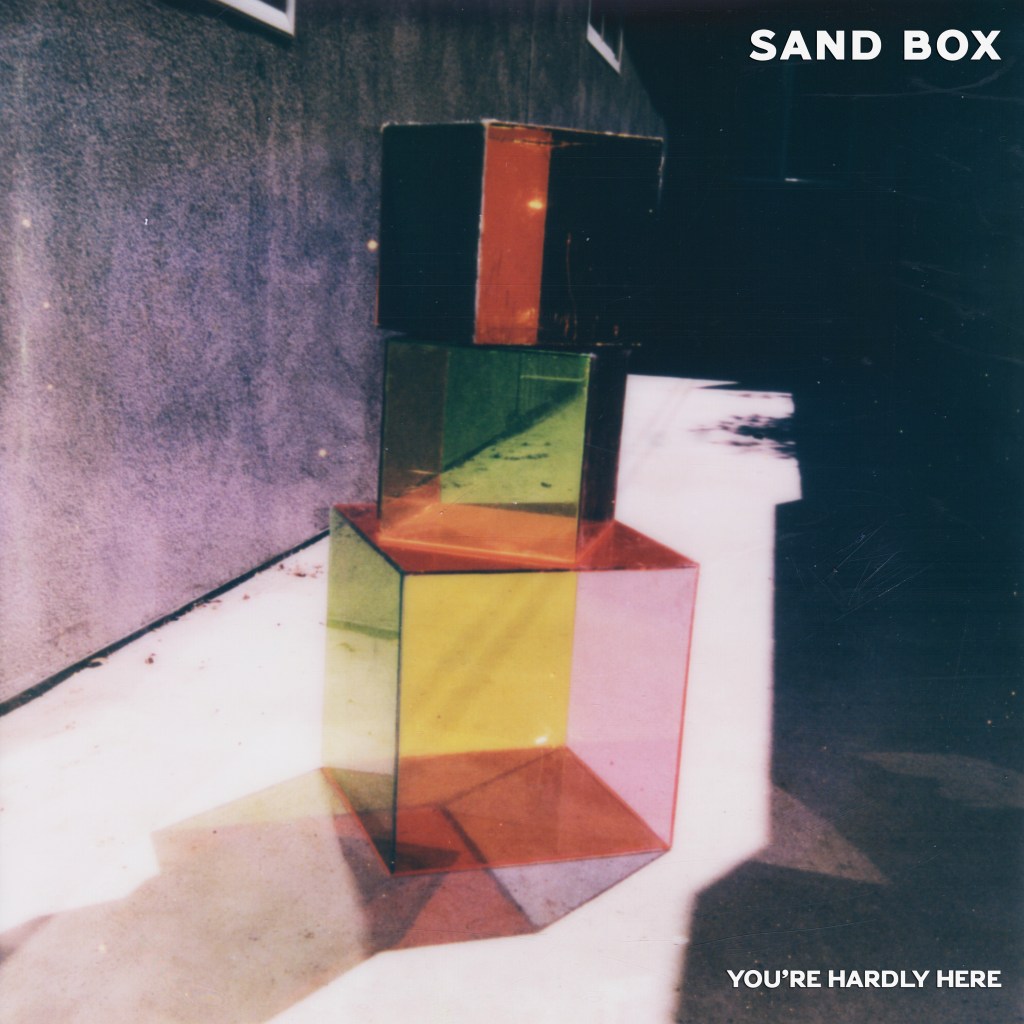 Sand Box nous plonge dans "You're Hardly Here" - EXTRAVAFRENCH