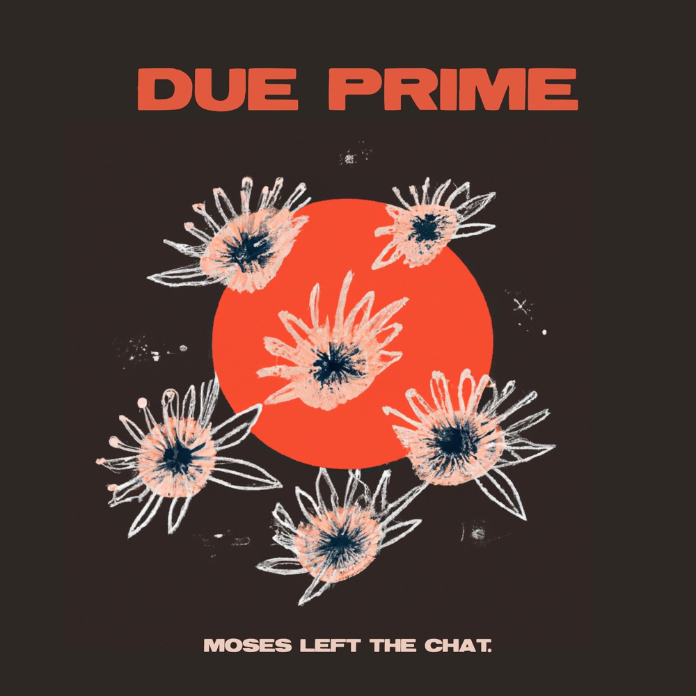 MOSES LEFT THE CHAT sur “DUE PRIME”, Une Fusion Envoûtante de R&B et de ...