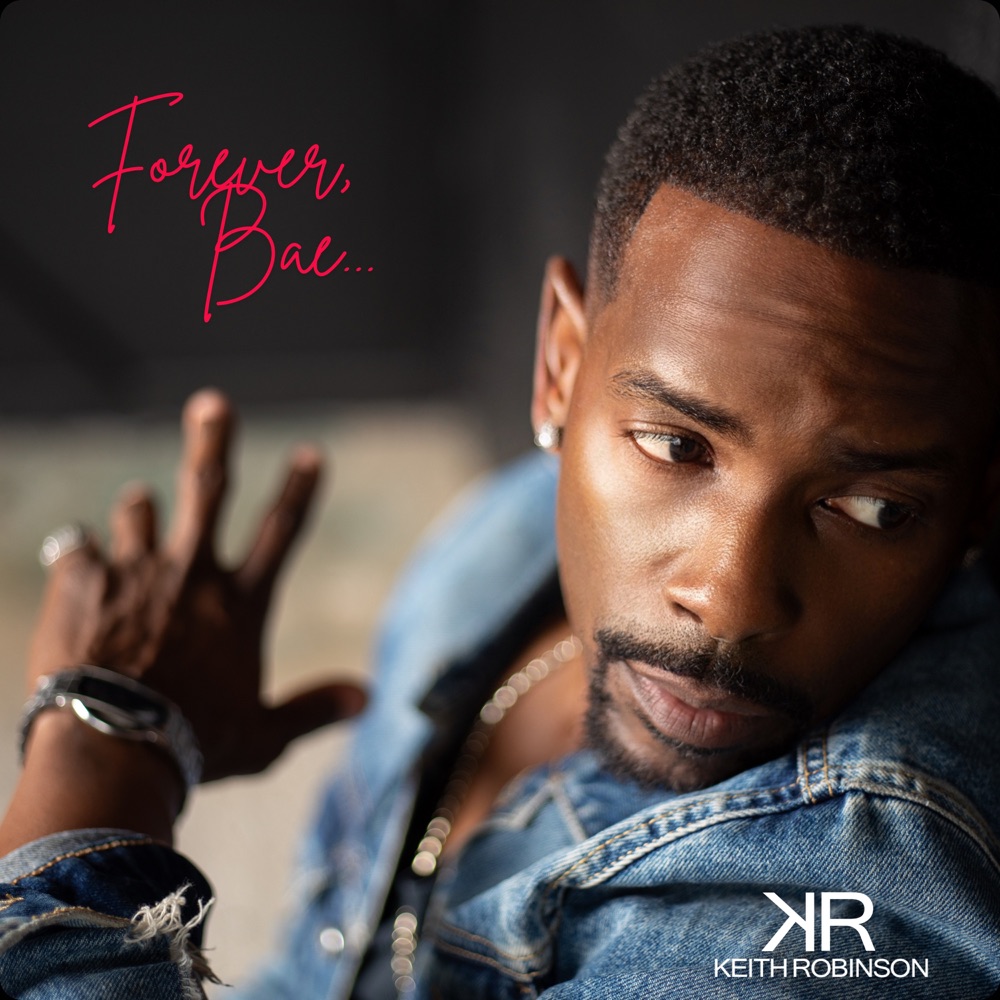 Keith Robinson nous plonge dans Forever Bae : la soul éternelle sous un ...